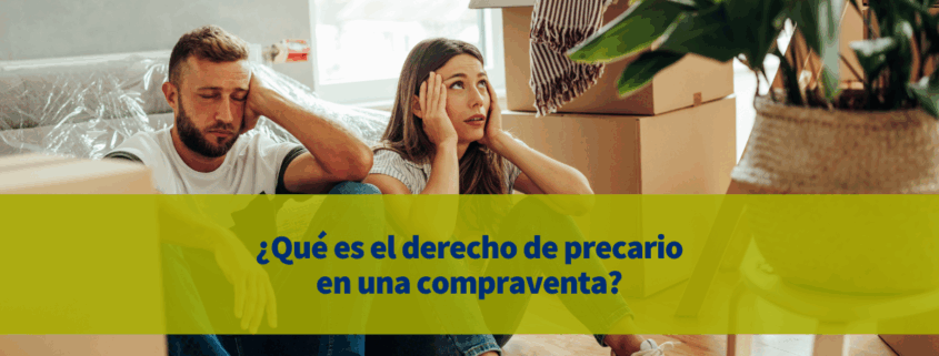 ¿Qué es el derecho de precario en una compraventa?